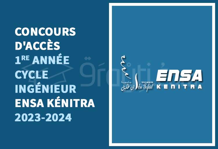 Concours 1re année cycle d'ingénieur de l'ENSA Kénitra 2023-2024 - 9rayti.Com